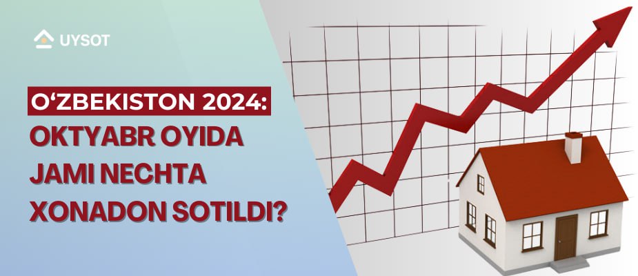 O'zbekistonda ko'chmas mulk bozori: Sotuvlar faoliyati qayta tiklanmoqda | Uysot